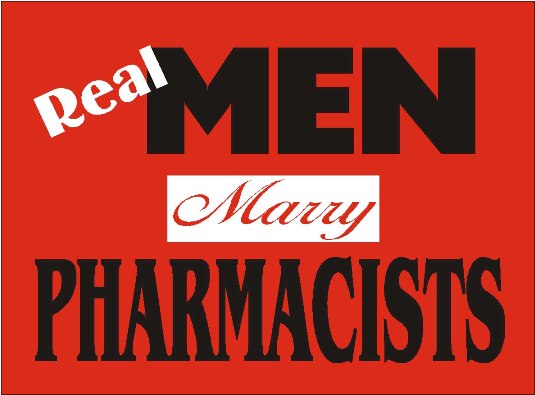 Real Men Marry Pharmacists – Scruples & Drams